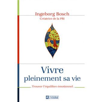 Vivre pleinement sa vie - en pleine conscience de ses emotions - broché ...