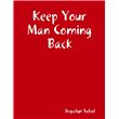 Keep Your Man Coming Back - ebook (ePub) - In My Footsteps Joycelyn ...