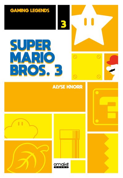 Super Mario Bros - Tome 3 - Super Mario Bros. 3 - Gaming Legends ...