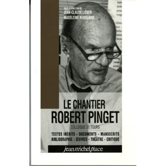 Le chantier Robert Pinget Bibliographie, inédits, manuscrits Colloque ...