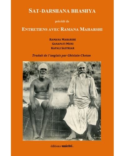 Sat-Darshana Bhashya précédé de Entretien avec Ramana Maharshi - broché ...