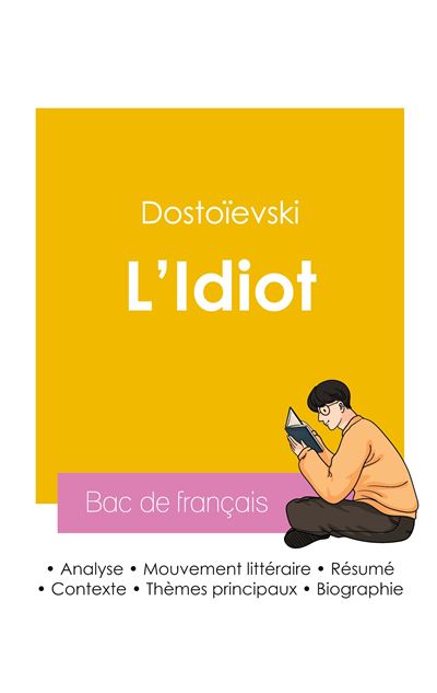 Réussir son Bac de français 2026 : Analyse du roman L'Idiot de ...
