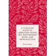 A Christian Guide to Liberating Desire, Sex, Partnership, Work, and ...