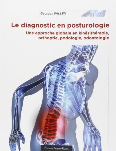 Le diagnostic en posturologie - broché - WILLEM GEORGES - Achat Livre ...