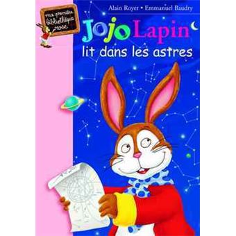 Jojo Lapin - Jojo Lapin lit dans les astres - Alain Royer, Emmanuel ...