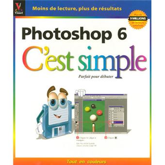 Photoshop 6, c'est simple - broché - Marangraphics - Achat Livre | fnac