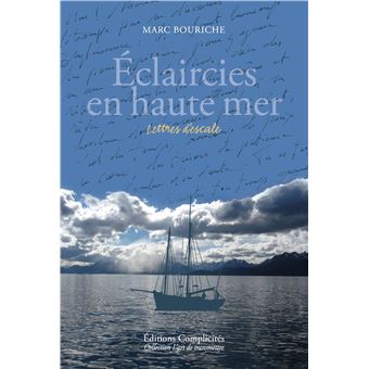 Eclaircies en haute mer - broché - Marc Bouriche - Achat Livre ou ebook ...