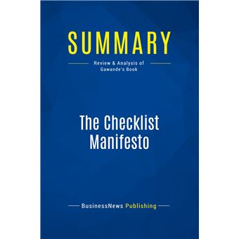 Summary: The Checklist Manifesto Review and Analysis of Gawande's Book ...