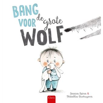 Bang voor de grote wolf - cartonné - Jessica Spira, Natallia Bushuyeva ...