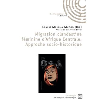 Migration clandestine féminine d'Afrique Centrale Approche socio ...
