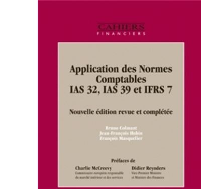 Application des normes comptables ias 32 , ias 39 et ifrs 7 - broché ...
