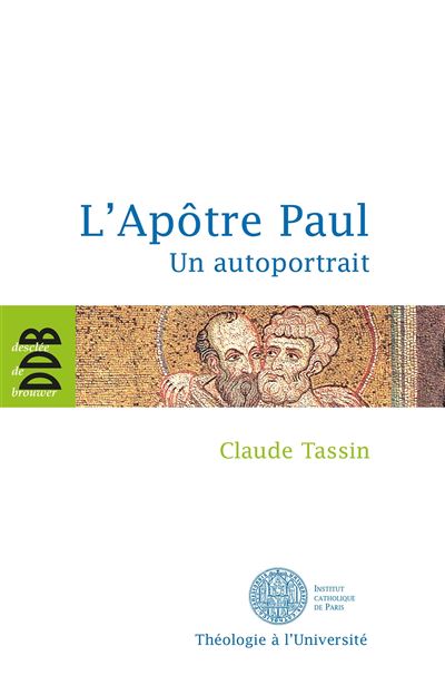 L'Apôtre Paul Un autoportrait - broché - Claude Tassin - Achat Livre ou ...