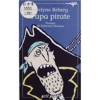 Papa pirate - Evelyne Reberg - Achat Livre ou ebook | fnac