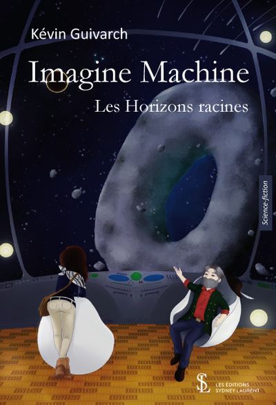Imagine machine Les Horizons racines - broché - Kevin Guivarch - Achat ...