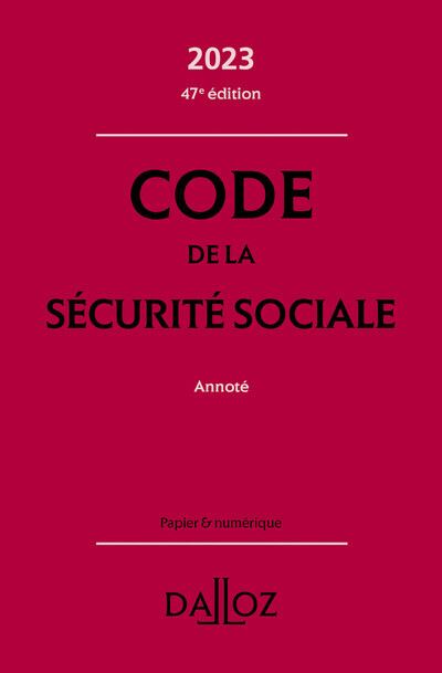 Code de la sécurité sociale 2023 47ed - Annoté 47ème édition - relié - Anne-Sophie Ginon ...