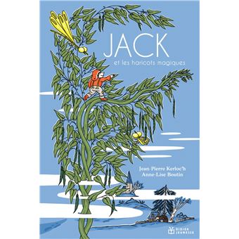 Jack et les haricots magiques - broché - Jean-Pierre Kerloc'h, Anne ...