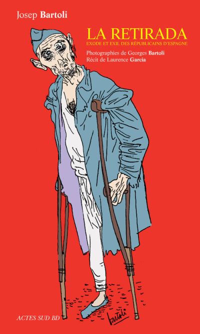 La Retirada - broché - Laurence Garcia, Georges Bartoli - Achat Livre ...