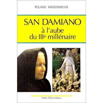 San damiano à l'aube du troisième millénaire - broché - Roland ...