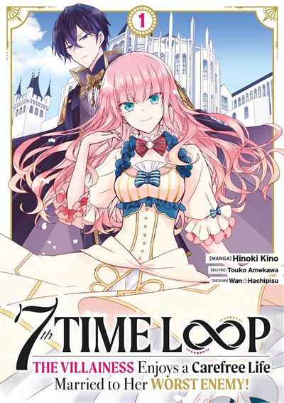7th Time Loop - Deel 1 - 7TH TIME LOOP THE VILLAINESS ENJOYS A CAREFREE ...