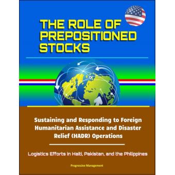 The Role of Prepositioned Stocks: Sustaining and Responding to Foreign ...