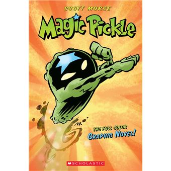 Magic Pickle - Magic Pickle: A Full Color Graphic Novel - Scott Morse ...