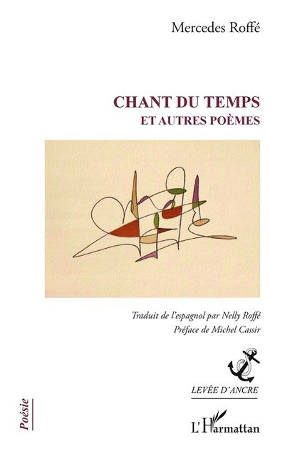 Chant du temps Et autres poèmes - broché - Mercedes Roffe, Nelly Roffé ...
