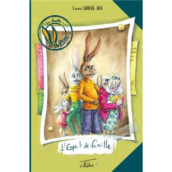 La Famille LeLièvre L'esprit de Famille Tome 1 - broché - Laure Sirieix ...