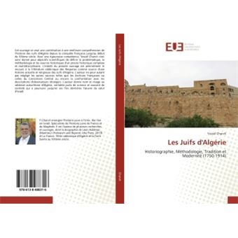 Les Juifs d'Algérie Historiographie, Méthodologie, Tradition et ...