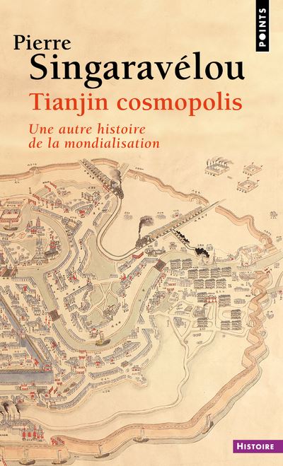 Tianjin cosmopolis Une autre histoire de la mondialisation - Poche ...