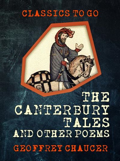 The Canterbury Tales, and Other Poems - ebook (ePub) - Geoffrey Chaucer ...