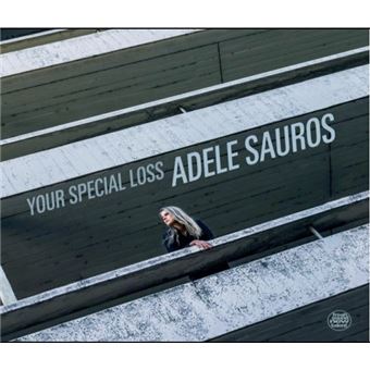 Your Special Loss - Adele Sauros - CD album - Achat & prix | fnac