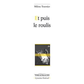 Et puis le roulis - broché - Milène Tournier - Achat Livre | fnac