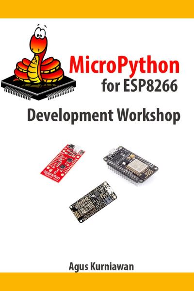 MicroPython for ESP8266 Development Workshop - ebook (ePub) - Agus ...