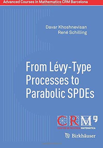 From Lévy-type processes to parabolic spdes - Poche - Davar ...