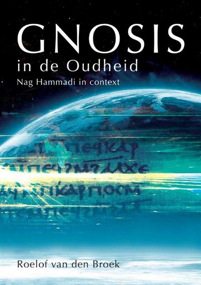 Pimander - Tome 18 - Gnosis in de Oudheid - Roelof_van den Broek ...