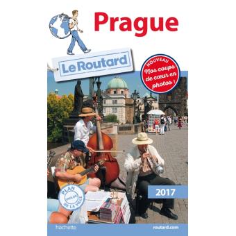 Guide du Routard Prague 2017 Edition 2017 - broché - Collectif - Achat ...