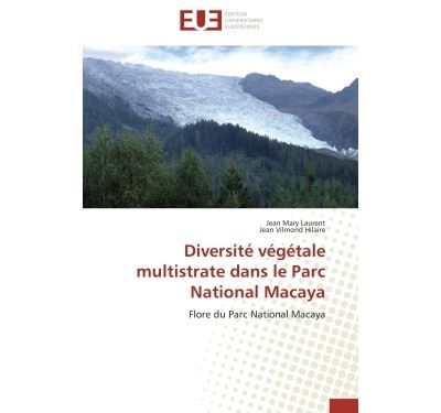 Diversité végétale multistrate dans le parc national macaya - broché ...