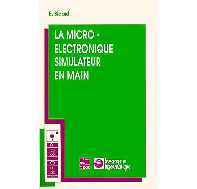 La Micro-électronique, simulateur en main - broché - Sicard - Achat ...