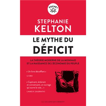 Le mythe du déficit - Poche - Stephanie Kelton - Achat Livre | fnac