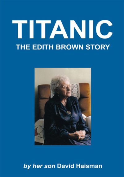 Titanic The Edith Brown Story - ebook (ePub) - David Haisman - Achat ...