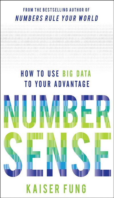 Numbersense: how to use big data to your advantage - relié - Kaiser ...