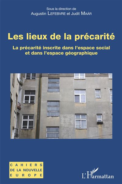 Les lieux de la précarité La précarité inscrite dans l'espace social et ...