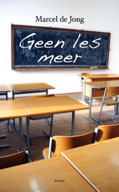 Geen les meer - broché - Marcel de Jong - Achat Livre | fnac