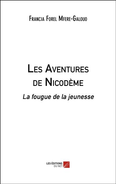 Les aventures de Nicodème La fougue de la jeunesse - broché - Francia ...