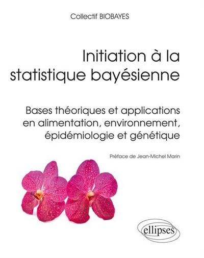 Initiation à la statistique bayésienne Bases théoriques et applications ... Initiation à la statistique bayésienne Bases théoriques et applications ...