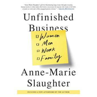 Unfinished business - relié - Anne-Mari Slaughter - Achat Livre ou ...