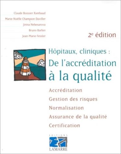 Hopitaux cliniques de l accreditation a la qualite 2 eme edition ...