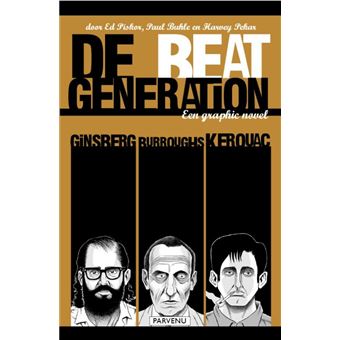 De Beat Generation een graphic novel - broché - Harvey Pekar, Auteur, Ed Piskor, Gerben Visser ...