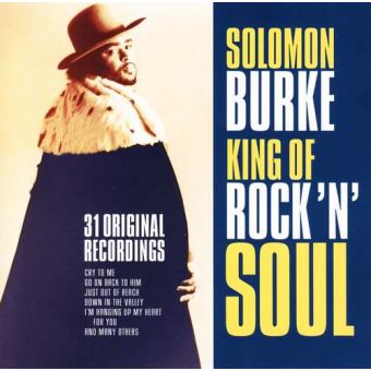 King Of Rock’n’Soul - Solomon Burke - CD album - Achat & prix | fnac