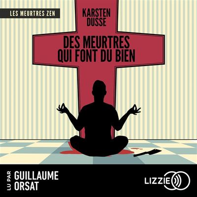 Les Meurtres Zen - Tome 1 Des meurtres qui font du bien - Livre audio ...